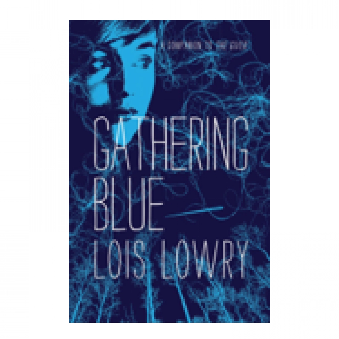 Lois Lowry: Gathering Blue купить в ASAXIY: цены, характеристики, отзывы