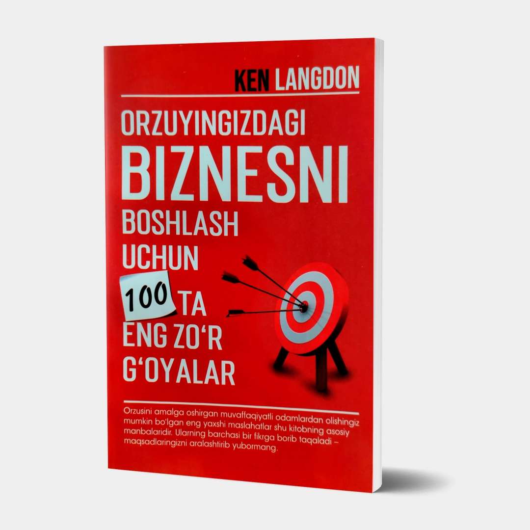 Ken Langdon: Orzuyingizdagi biznesni boshlash uchun 100 ta eng zo'r g ...