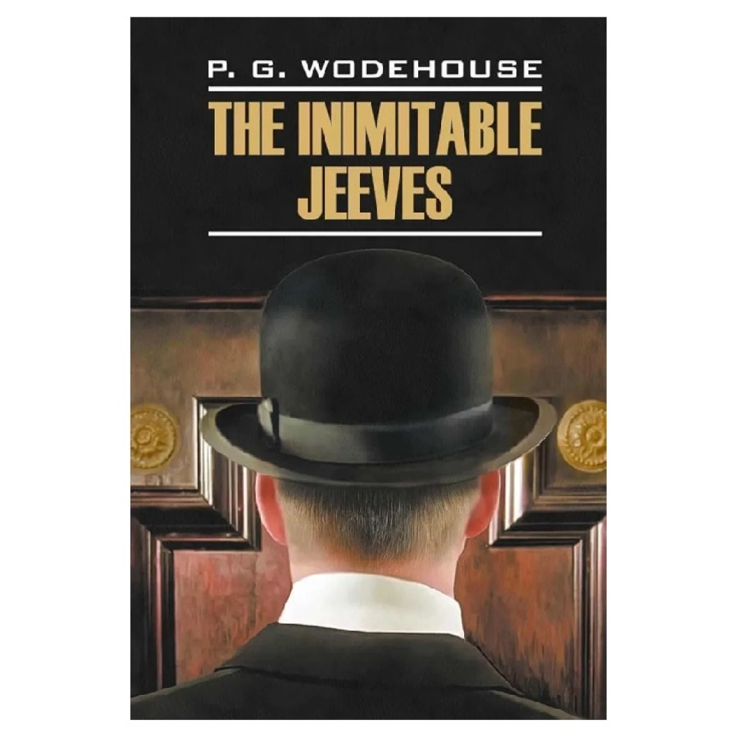P. G. Wodehouse: The Inimitable Jeeves купить в ASAXIY: цены, характеристики, отзывы